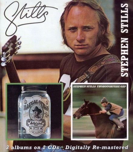 Stephen Stills - Stills / Illegal Stills / Thoroughfare Gap – FYE