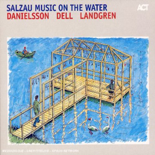 Danielsson/ Dell/ Land - Salzau Music on the Water – FYE