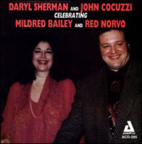 Daryl Sherman / John Cocuzzi - Celebrating Mildred Bailey and Red Norv ...