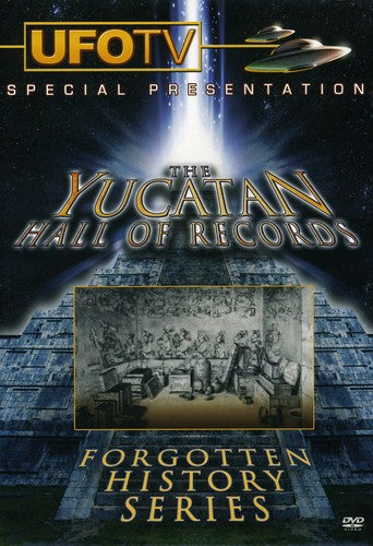The Yucatan Hall of Records: Forgotten History – FYE