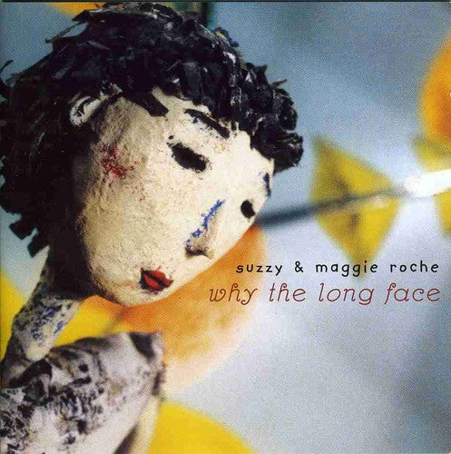Maggie Roche & Suzzy - Why The Long Face – FYE