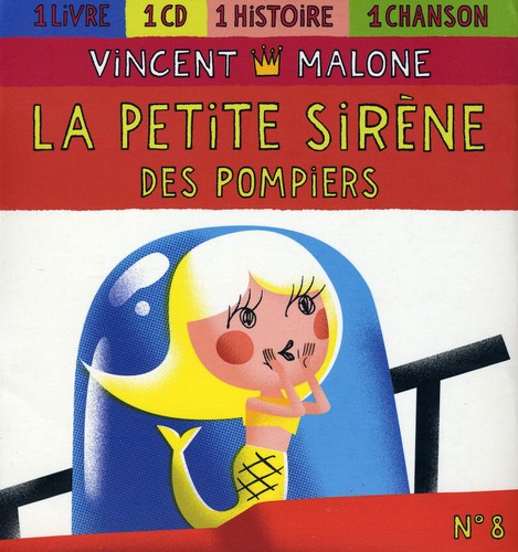Vincent Malone - La Petite Sirene Des Pompiers – FYE