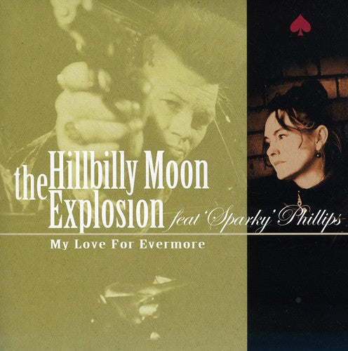 Hillbilly Moon Explosion/ Sparky Phillips - My Love For Evermore – FYE