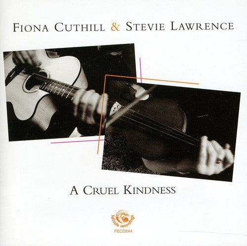 Fiona Cuthill & Steve Lawrence - Cruel Kindness – FYE