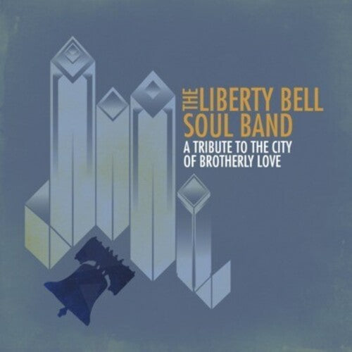 Liberty Bell Soul - Tribute to the City of Brotherly Love – FYE