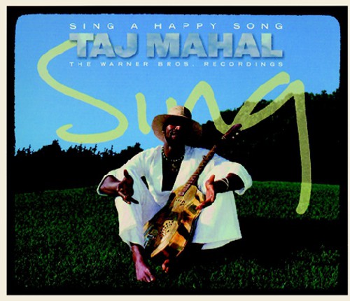 Taj Mahal - Sing a Happy Song: The WB Recordings – FYE
