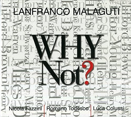Lanfranco Malaguti - Why Not? – FYE