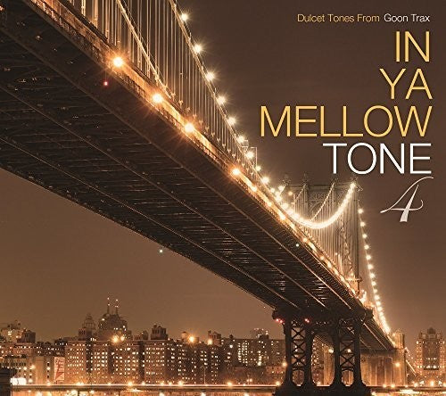 In Ya Mellow Tone 4 Goon Trax 10th Anniversary - In Ya Mellow Tone 4 G – FYE