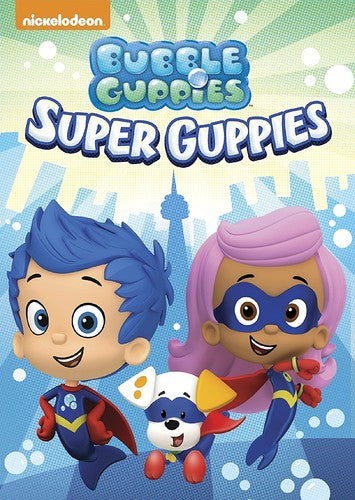Bubble Guppies: Super Guppies – FYE