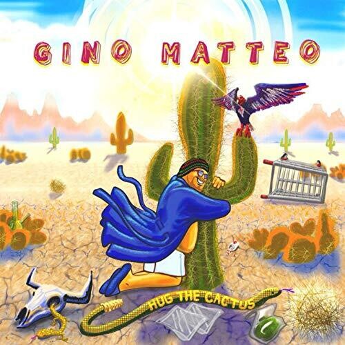 Gino Matteo - Hug The Cactus – FYE
