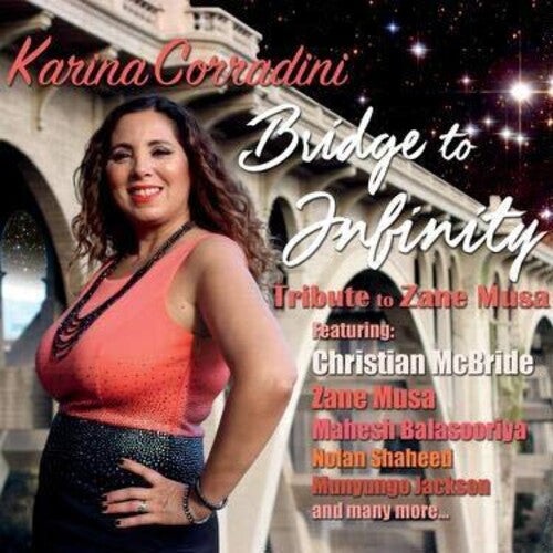 Karina Corradini - Bridge To Infinity (Tribute To Zane Musa) – FYE