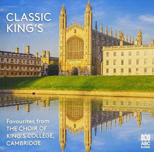 Choir of Kings College Cambridge - Classic Kings: Favourites From The – FYE