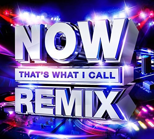 Now That's What I Call Remix/ Various - Now That's What I Call Remix ...